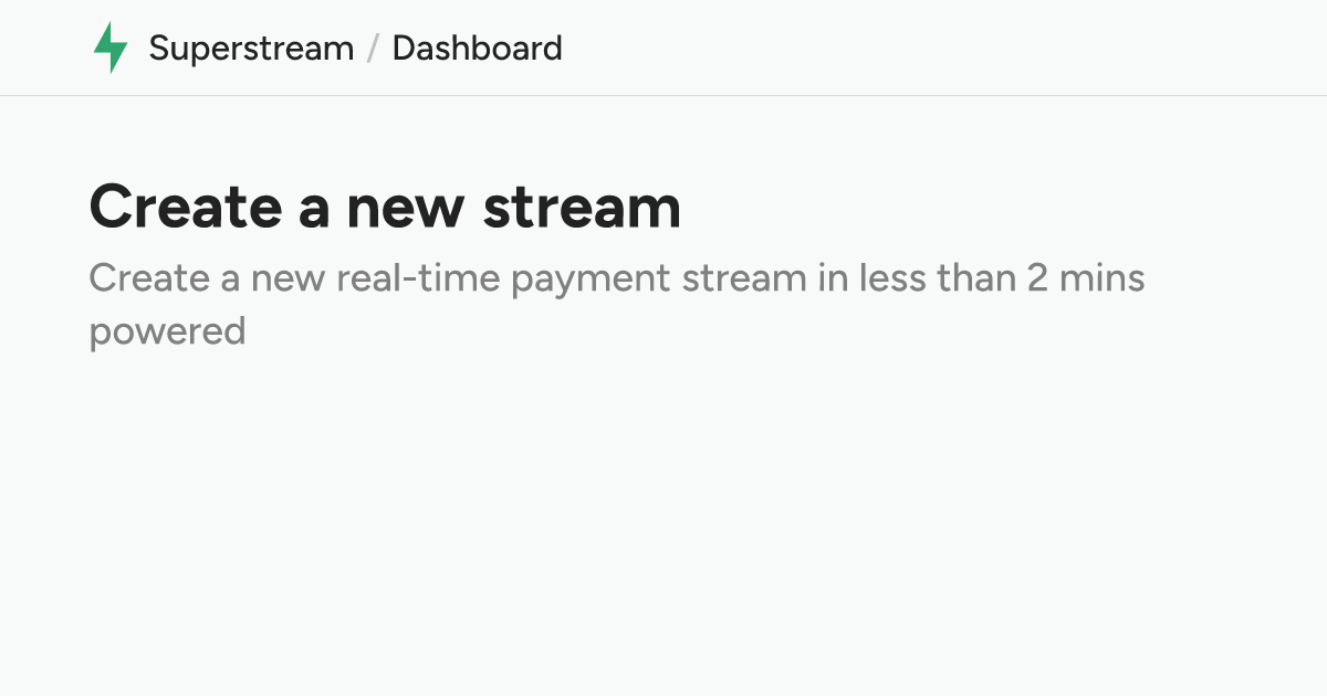 Create a new stream - Superstream Dashboard